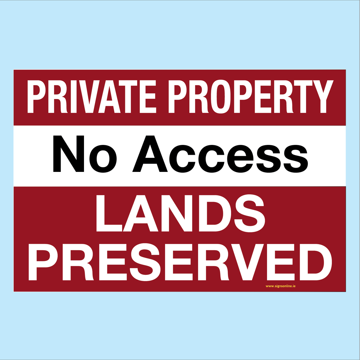 Private Property – No Access – Lands Preserved Sign