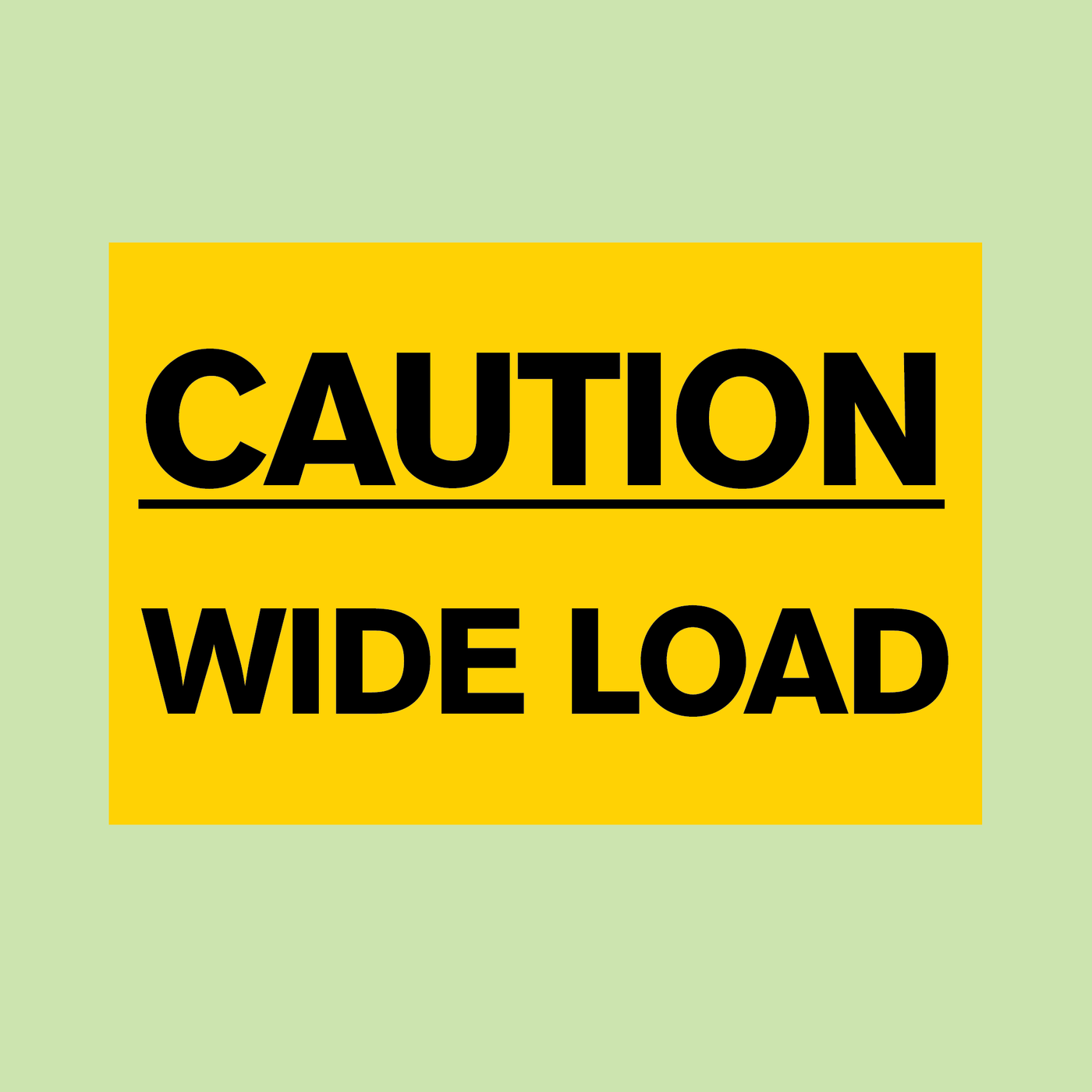 Caution Wide Load Warning Sign