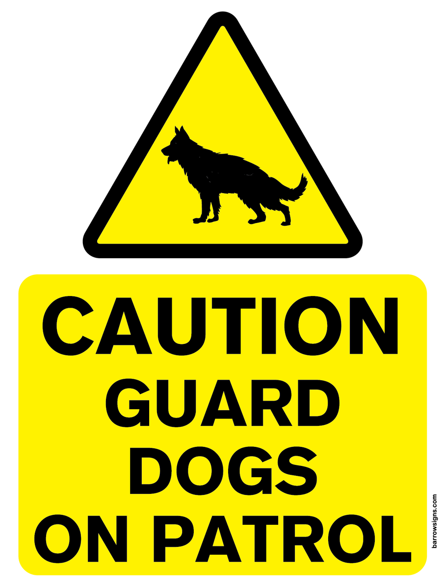 Caution Guard Dog on Patrol sign