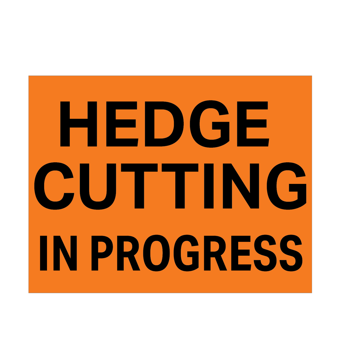 Hedge Cutting Signs PANELS ONLY 600mm X 450mm No Frame hedge-cutting-signs-panels-only-600mm-x-450mm-no-frame